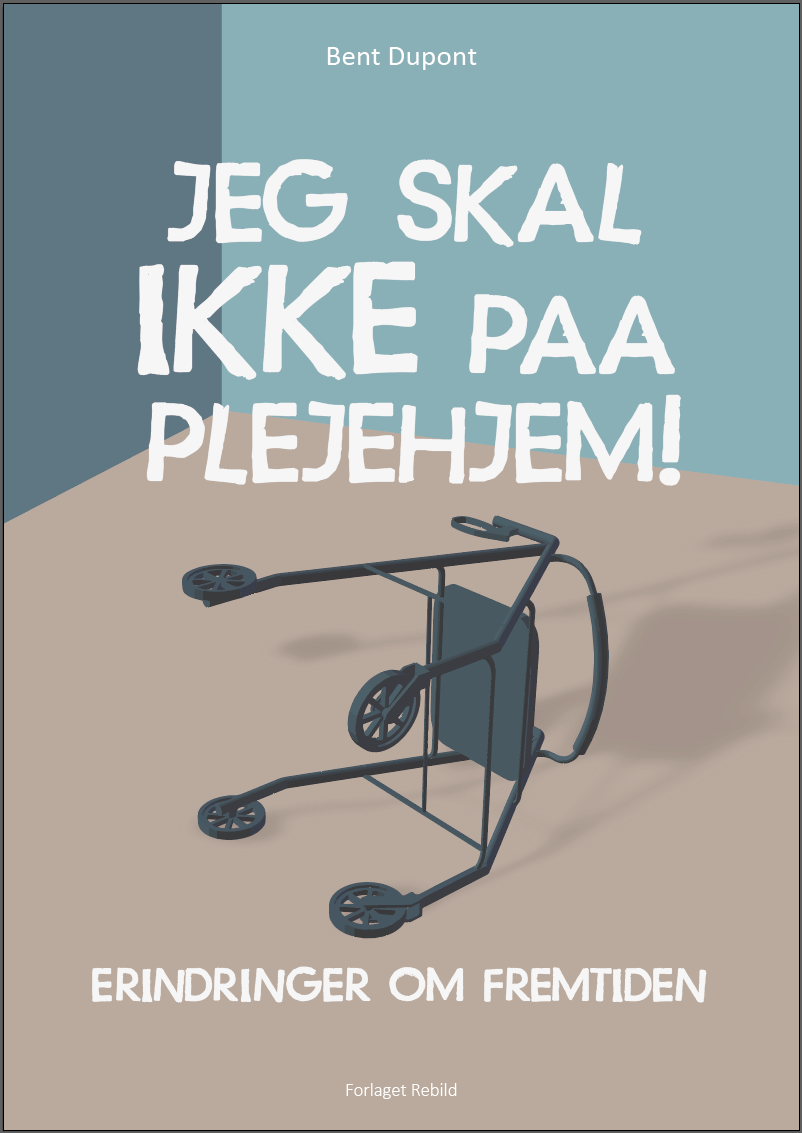 Jeg skal IKKE paa plejehjem! - Bøger/DVD - Forlaget Rebild